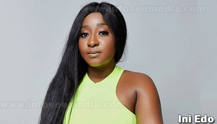 Ini Edo: Bio, family, net worth | Celebrities InfoSeeMedia