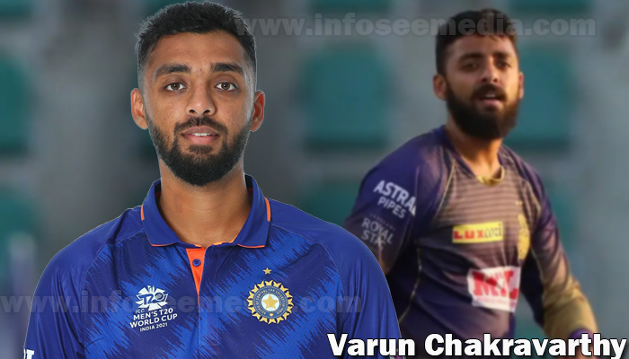 Varun Chakravarthy: Bio, family, net worth - Celebrities InfoSeeMedia