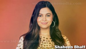 Shaheen Bhatt: Bio, family, net worth | Celebrities InfoSeeMedia