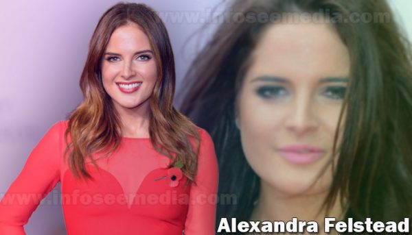 Alexandra Felstead: Husband, Net worth, Age, Children, Dad & More [2025]