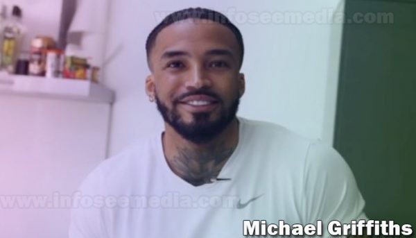 Michael Griffiths Age, Girlfriend, Net worth, Height, and More | Celebrities InfoSeeMedia