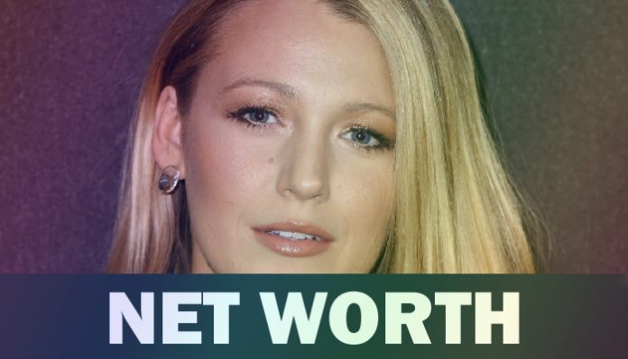 Blake Lively Net worth, Age, Family, Facts & More [2024]