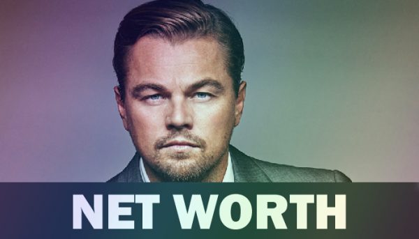 Leonardo DiCaprio Net worth, Girlfriend, Family, Facts & More [2023]