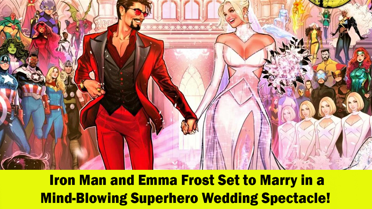 Iron Man and Emma Frost to Tie the Knot: A Superhero Wedding of Epic ...