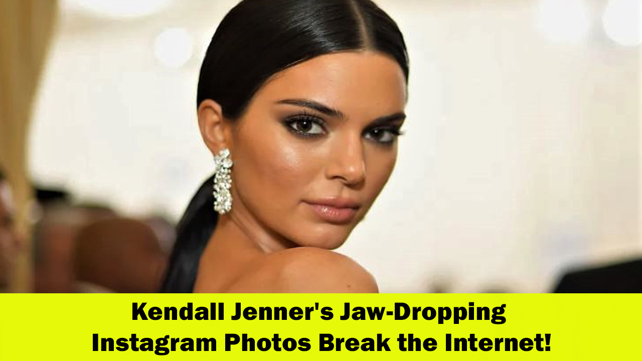 Kendall Jenner's Glamorous Instagram Photos Make Headlines ...