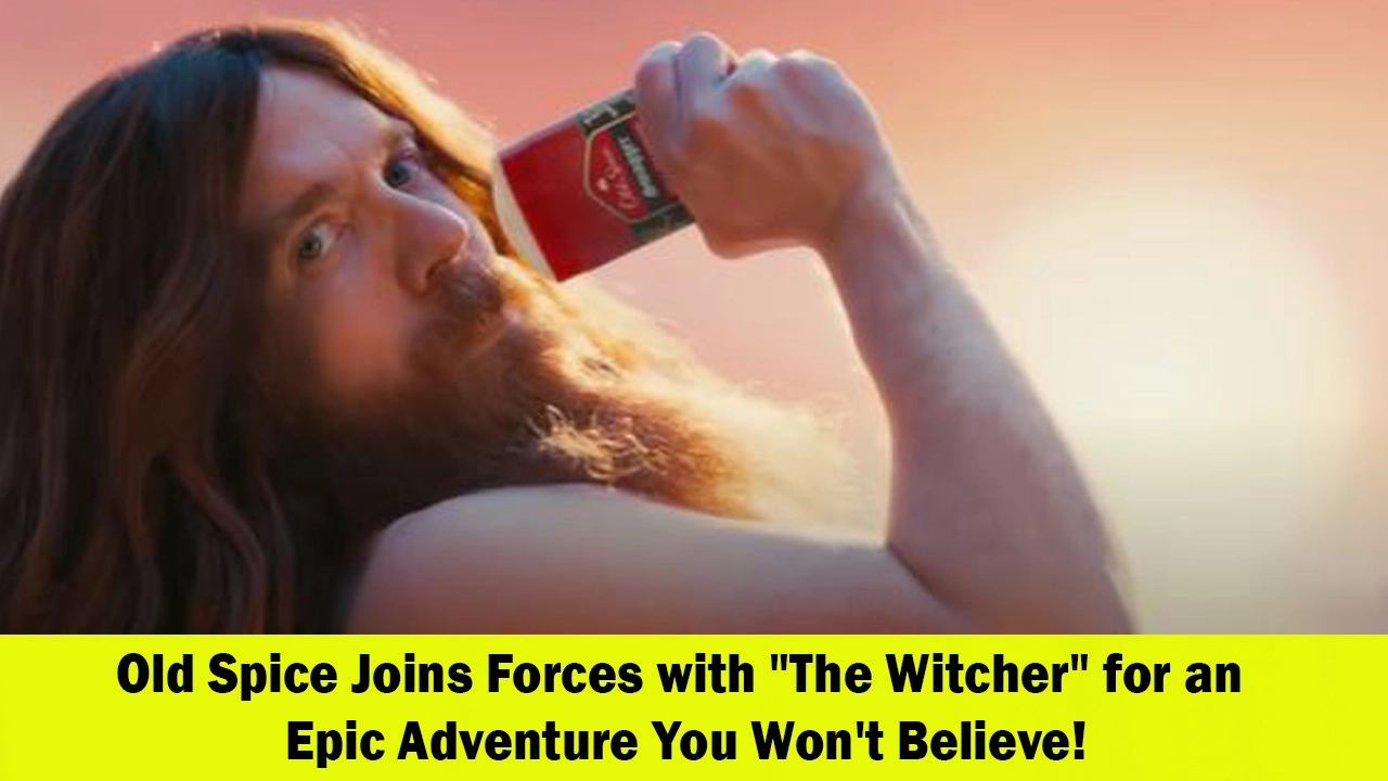 Old Spice Teams Up with "The Witcher" for a Special Adventure ...