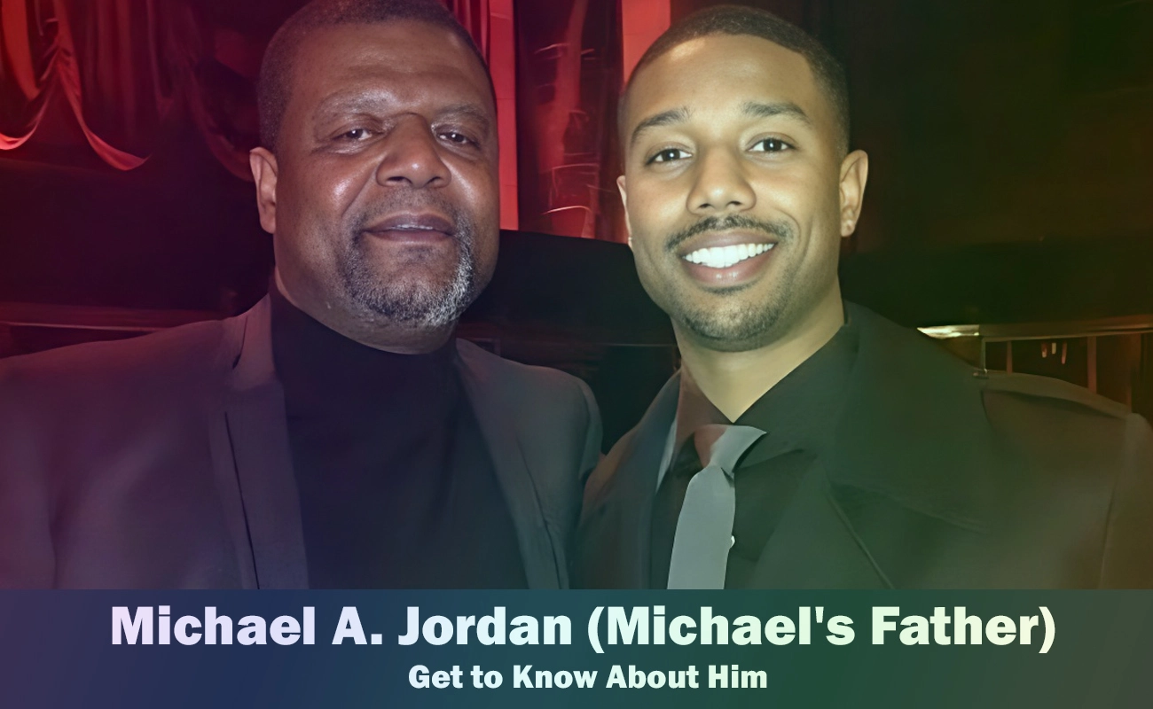 Michael A. Jordan - Michael B. Jordan's Father | Know About Him