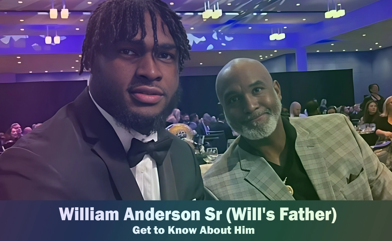 William Anderson Sr - Will Anderson Jr's Father | Know About Him