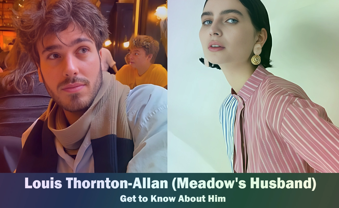 Meadow Walker's Husband: Who is Louis Thornton-Allan? | Celebrities ...