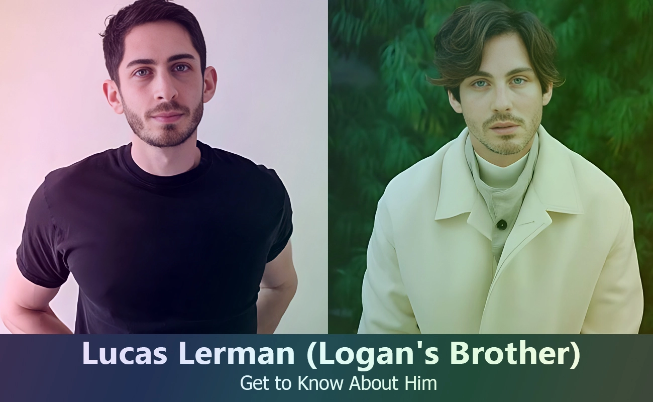 Who is Lucas Lerman? Logan Lerman's Brother: Uncovering His Life and ...