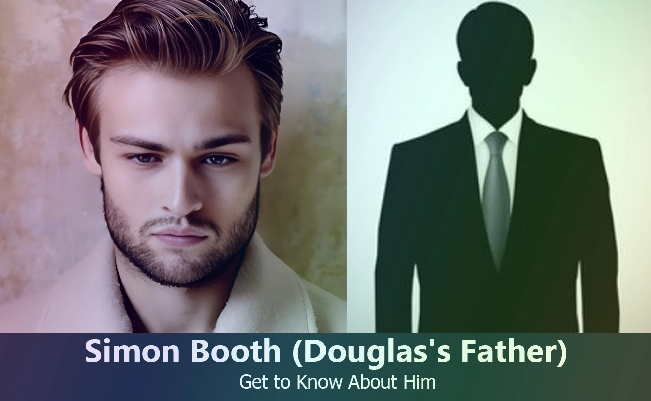 Douglas Booth's Father: Meet Simon Booth, the Man Behind the Actor ...
