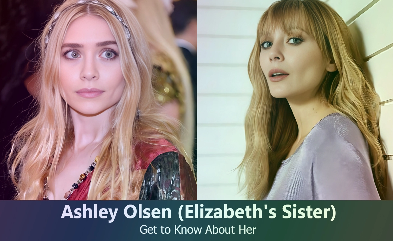 Who is Ashley Olsen? Elizabeth Olsen's Sister: A Look into Her Life and ...
