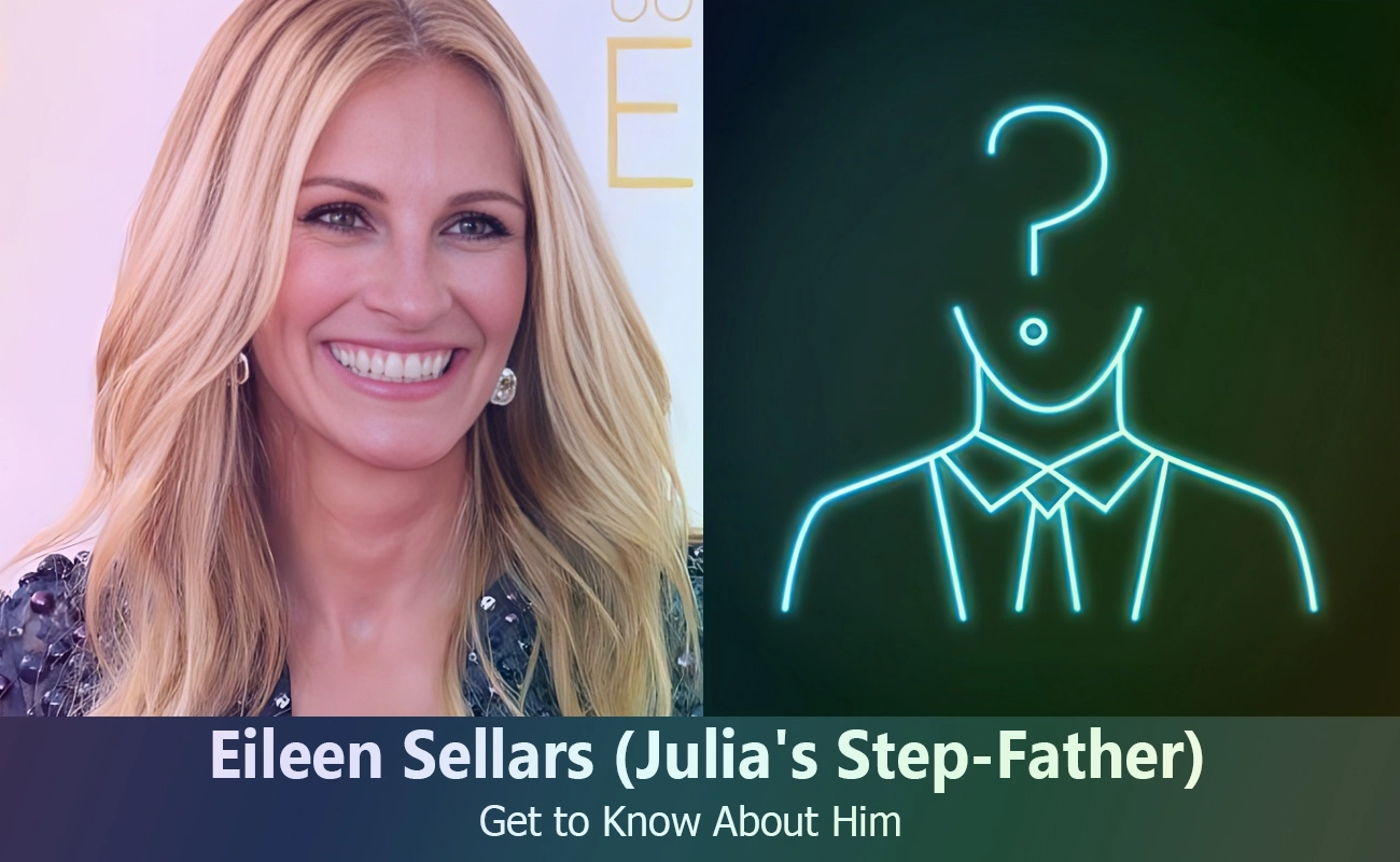 Who is Eileen Sellars? Julia Roberts's Step-Father: Uncovering His Life and Connection to ...