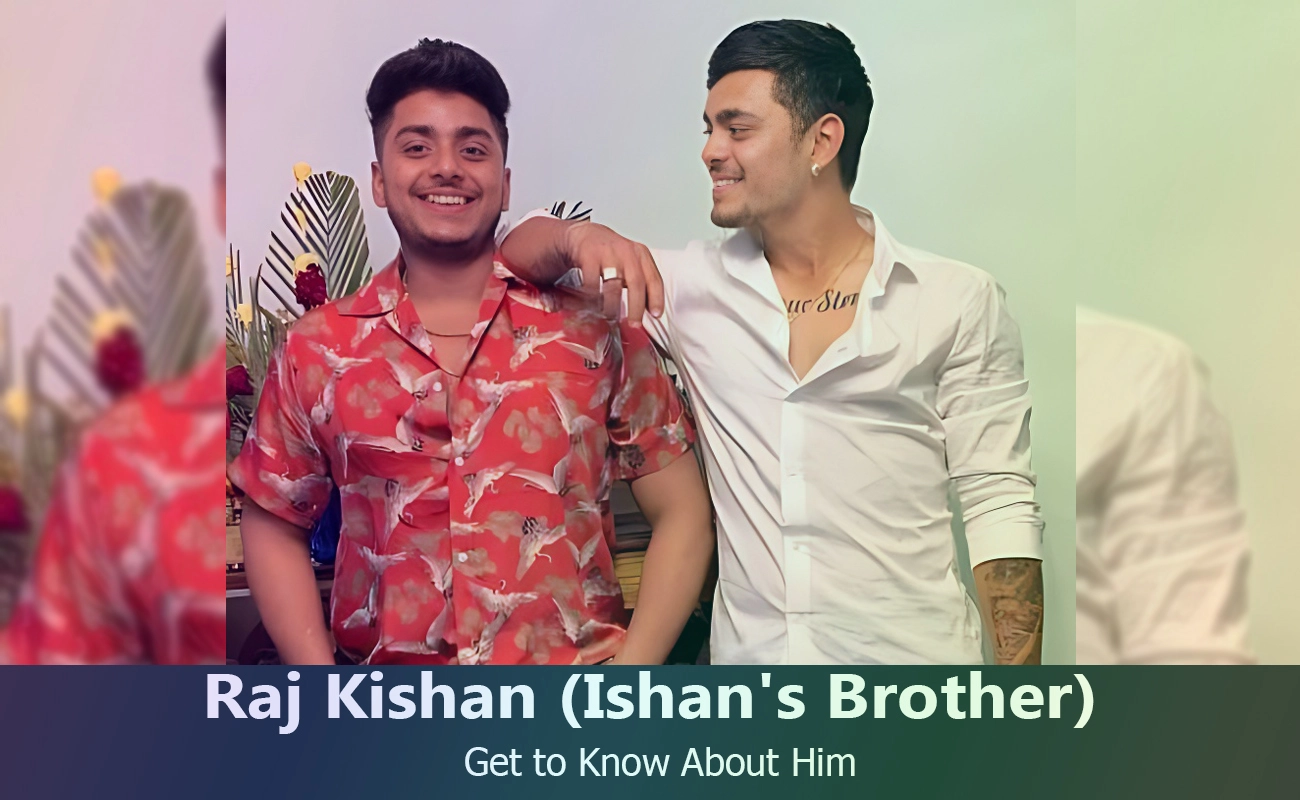 Who is Raj Kishan? Ishan Kishan's Brother: Uncovering the Family Ties | Celebrities InfoSeeMedia