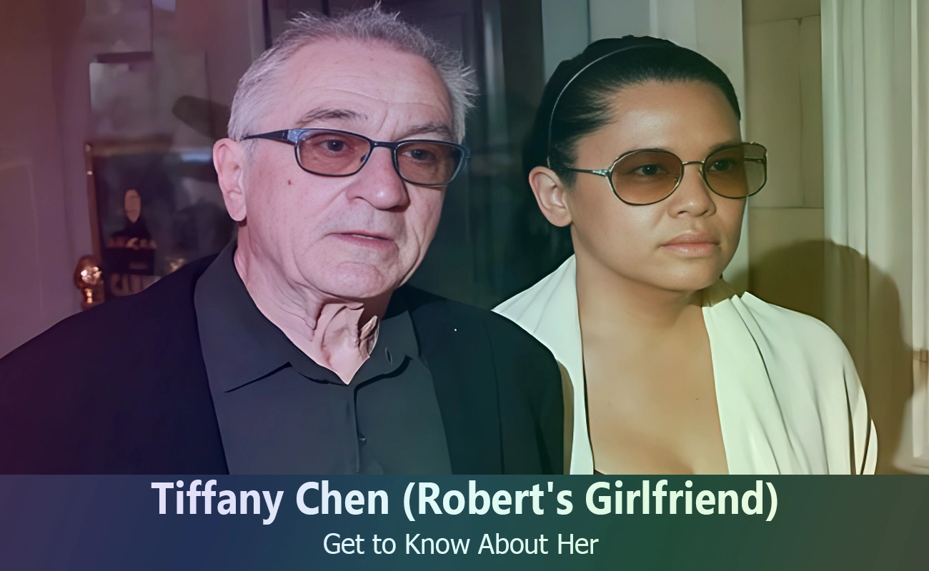 Who is Tiffany Chen? Robert De Niro's New Girlfriend: Uncovering Her Life and Relationship ...