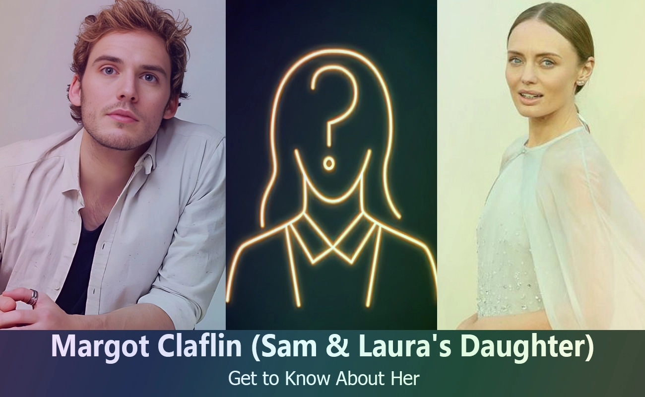 Meet Margot Claflin: The Adorable Daughter of Sam Claflin and Laura ...