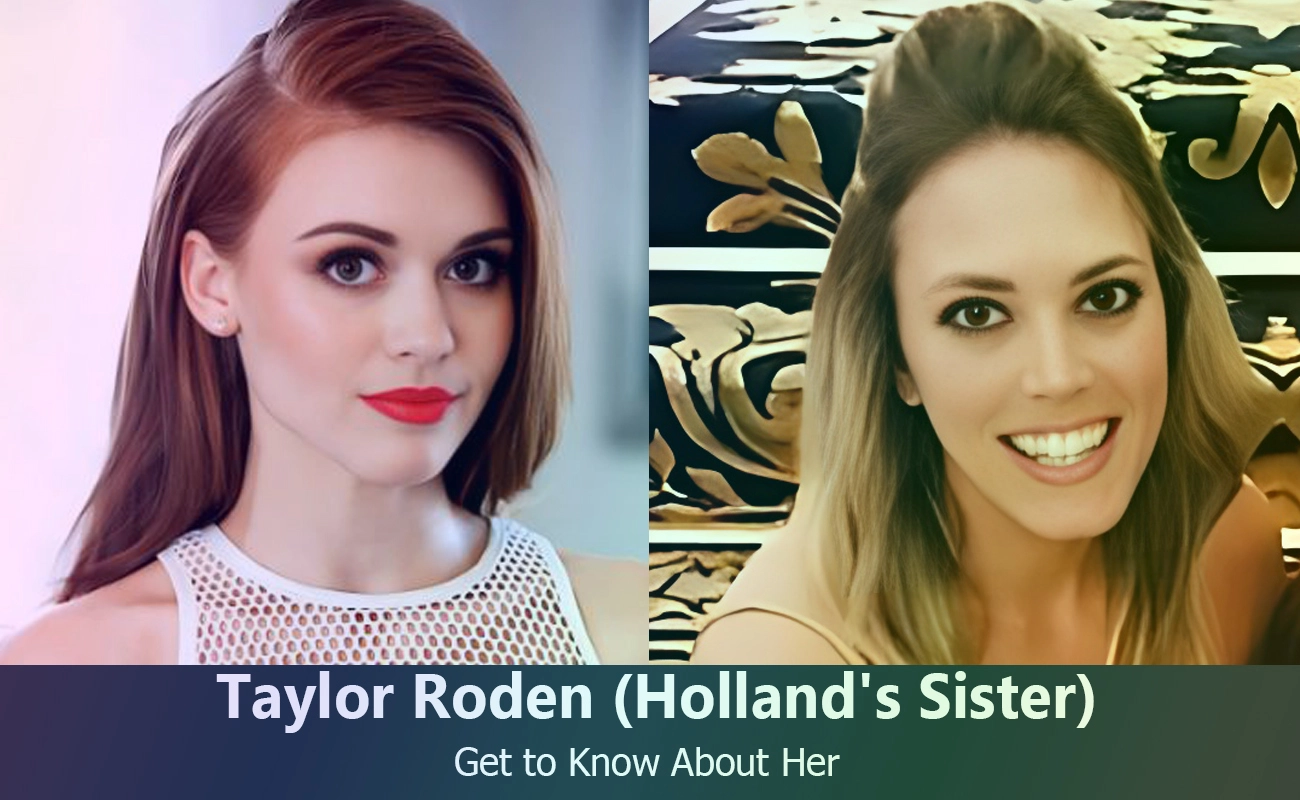 Who is Taylor Roden? Holland Roden's Sister: Uncovering Her Life and ...