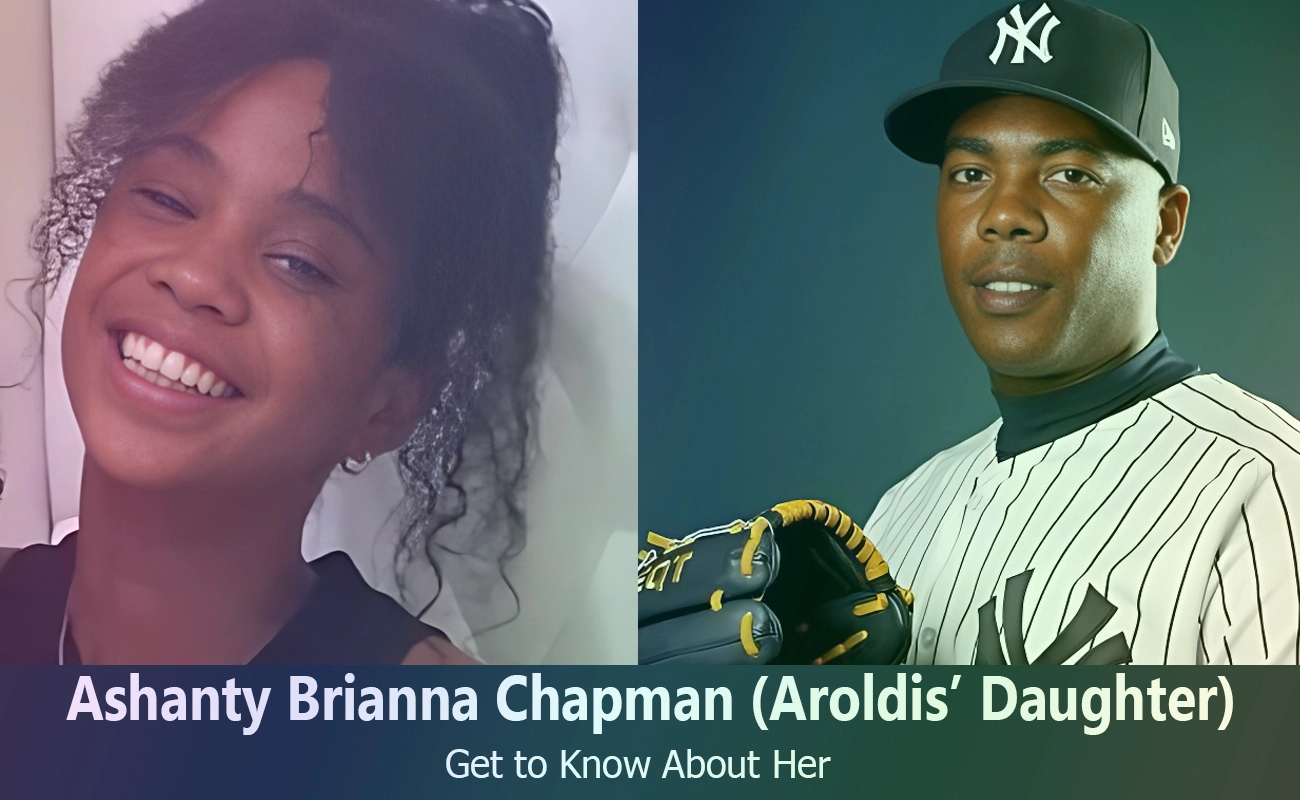 Aroldis Chapman's Daughter Ashanty Brianna Chapman: Uncovering Her ...