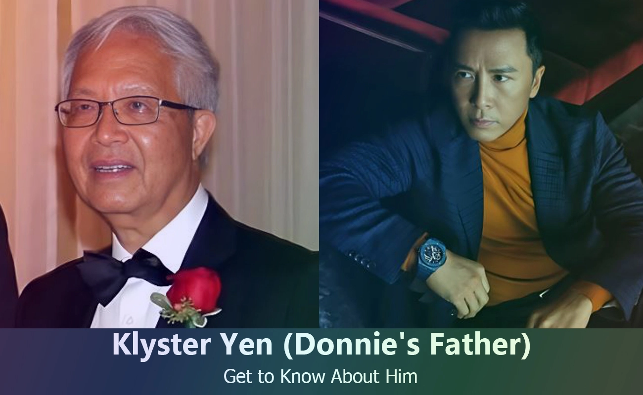Who is Klyster Yen? Donnie Yen's Father: Uncovering His Life and Legacy ...