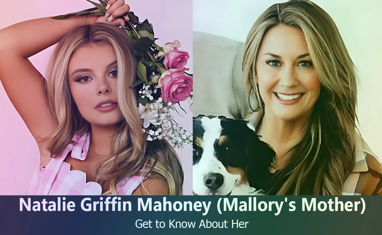 Meet Natalie Griffin Mahoney: Mallory James Mahoney's Mother - A ...