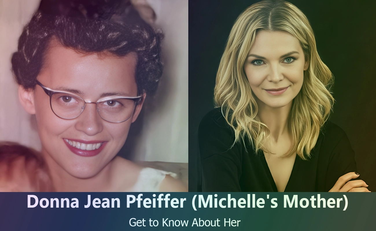 Uncovering the Life of Donna Jean Pfeiffer: Michelle Pfeiffer's Mother ...