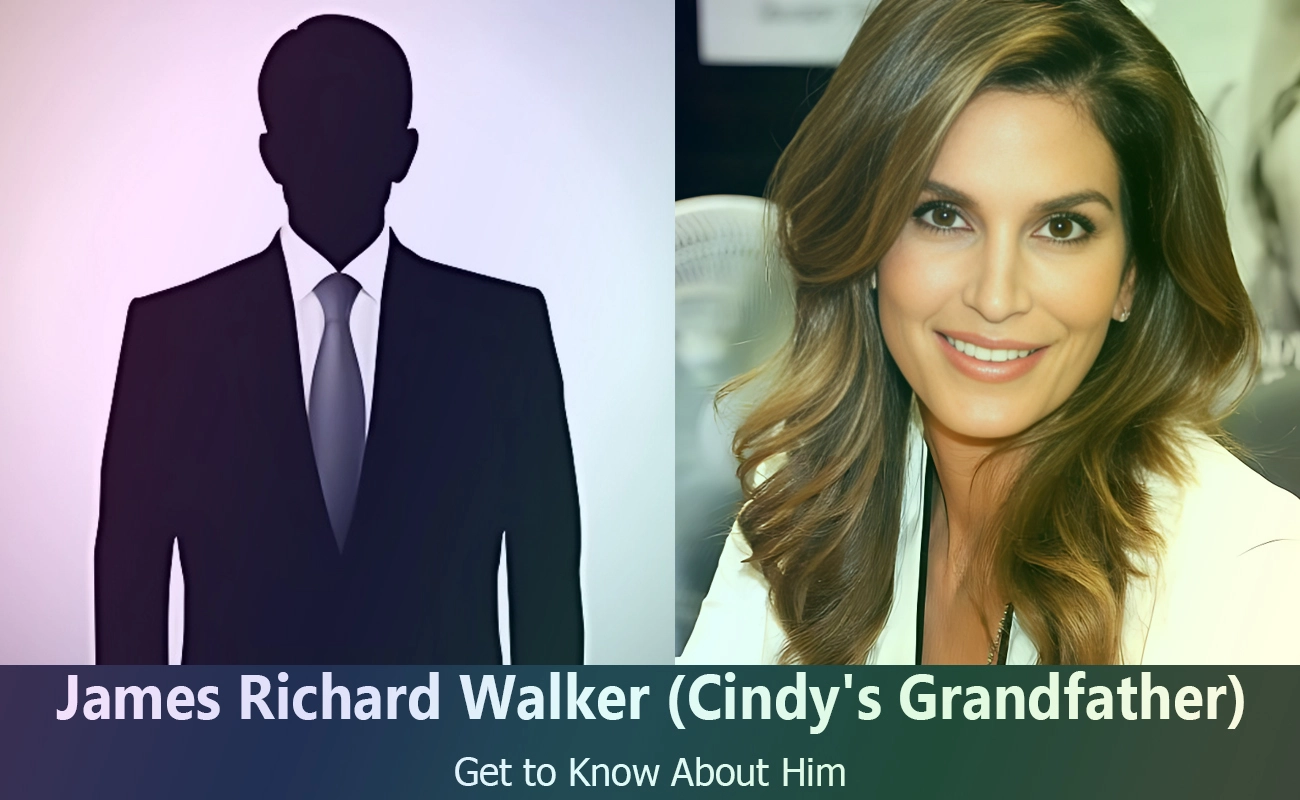 Uncovering the Life of James Richard Walker: Cindy Crawford's Grandfather
