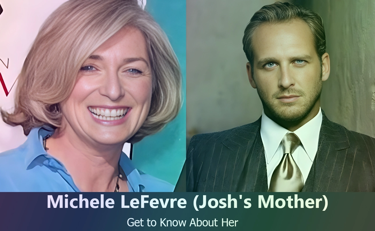 Who is Michele LeFevre? Uncovering Josh Lucas's Mother's Life and ...