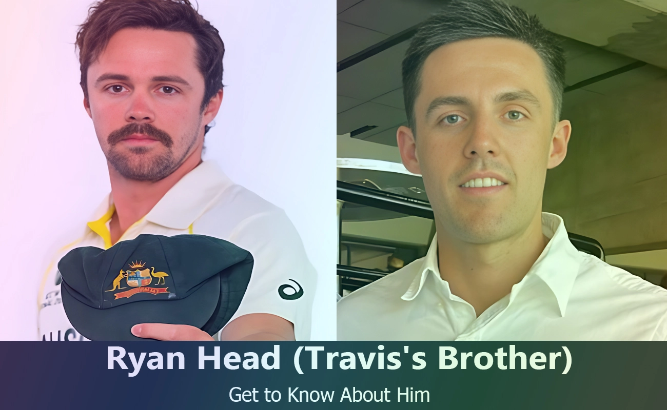 Who is Ryan Head? The Lesser-Known Brother of Travis Head | Celebrities InfoSeeMedia