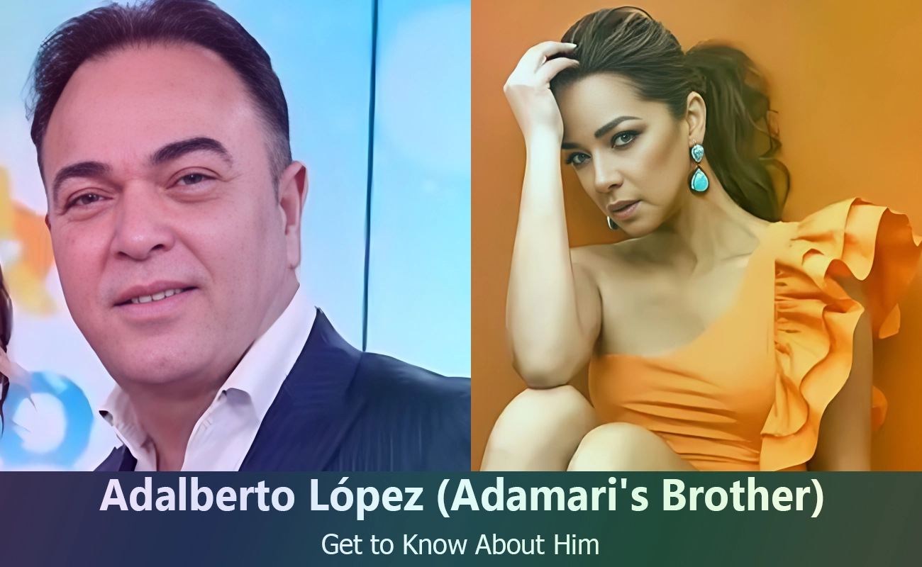 Uncovering the Life of Adalberto López: Adamari López's Brother ...