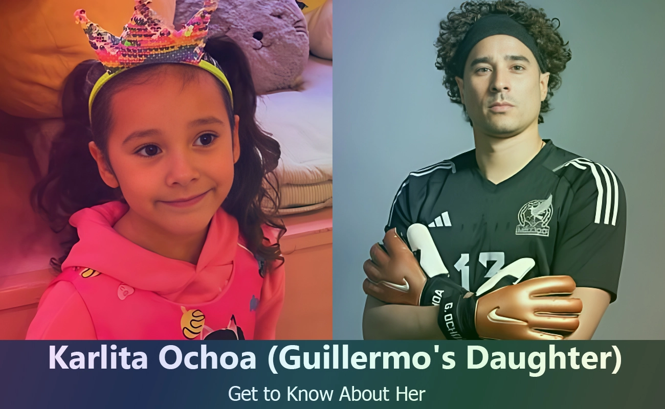 Meet Guillermo Ochoa's Daughter: Karlita Ochoa's Life and Achievements ...