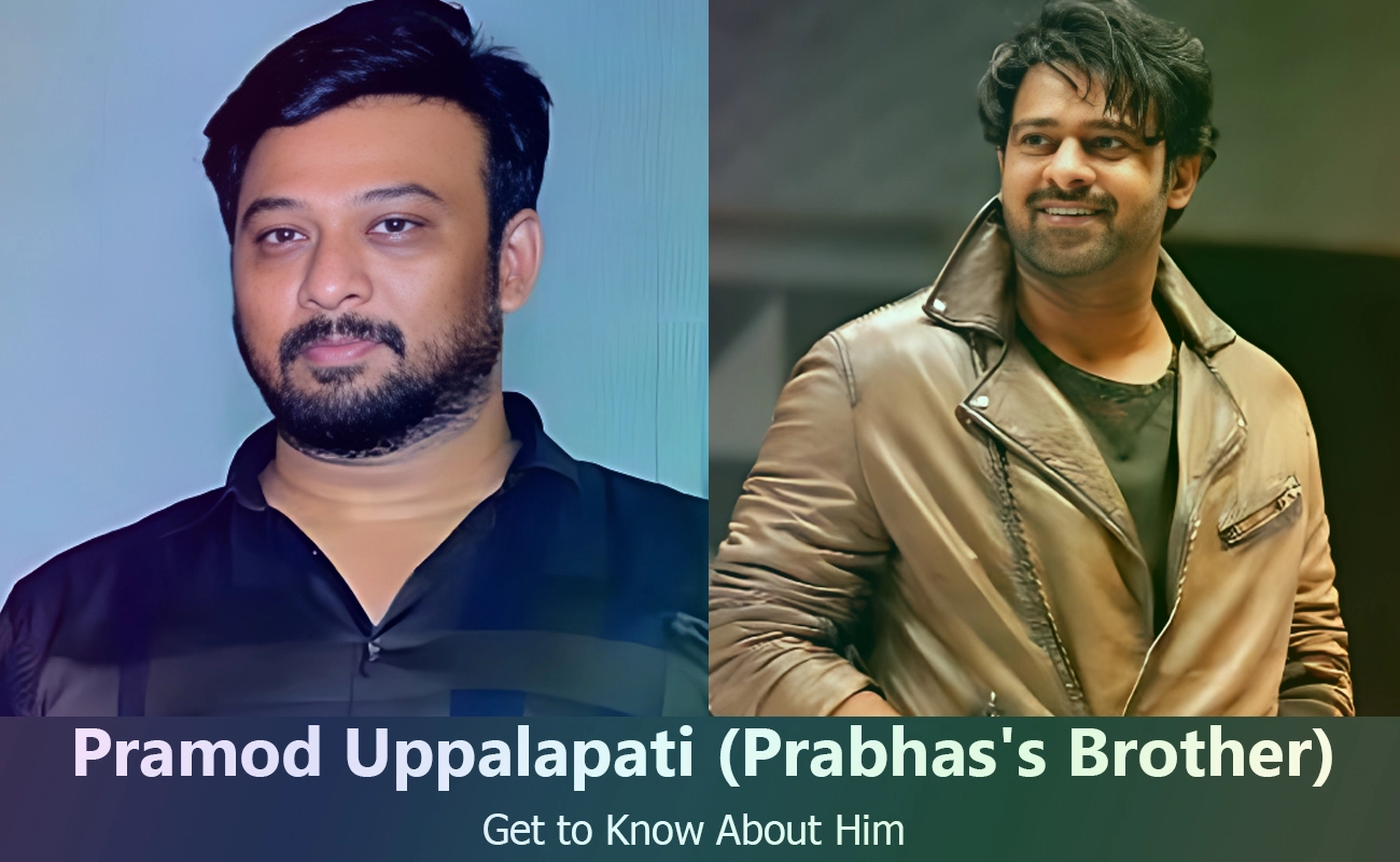 Pramod Uppalapati : Exploring the Life of Prabhas's Supportive Brother | Celebrities InfoSeeMedia