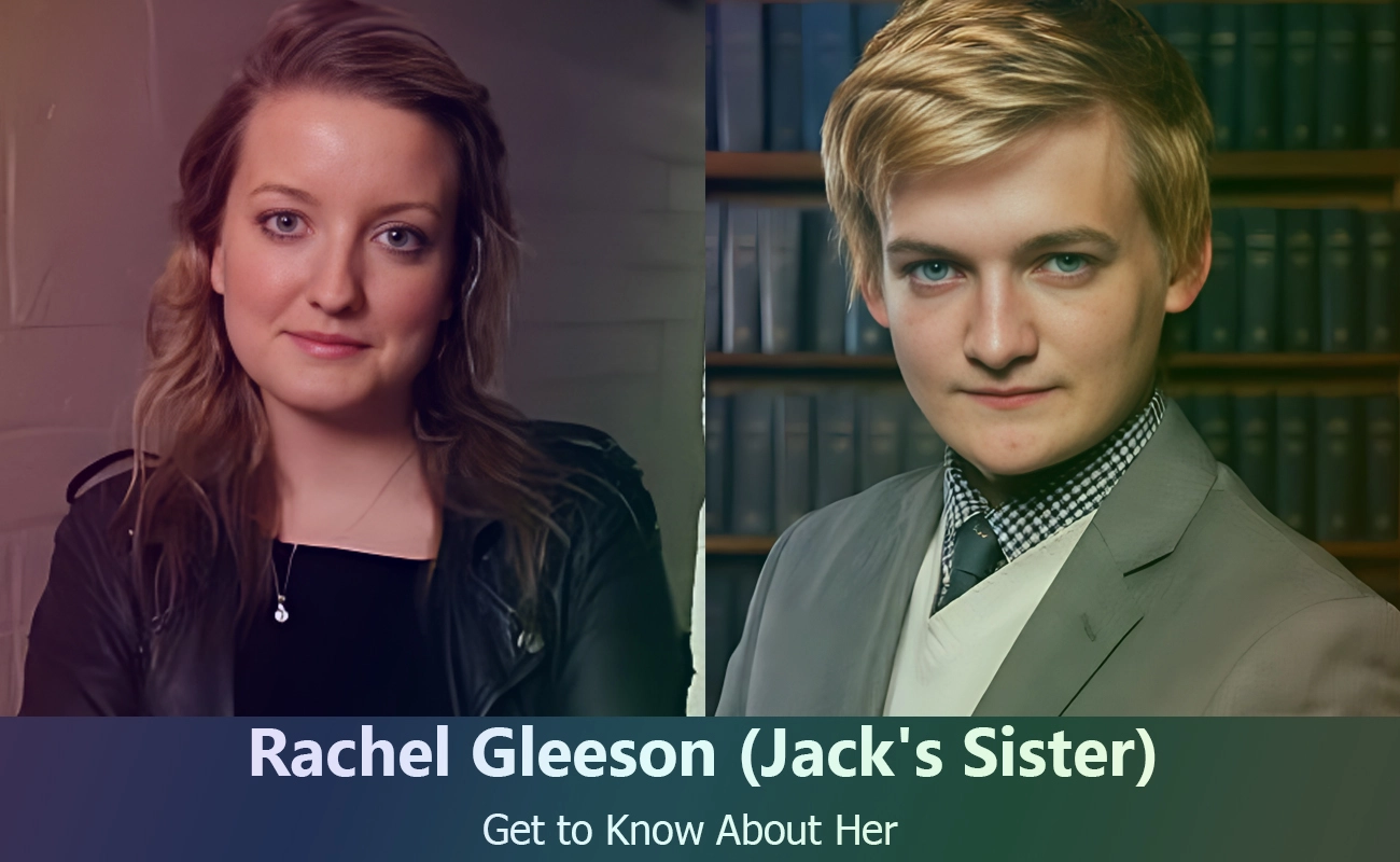 Who Is Rachel Gleeson? Meet Jack Gleeson's Talented Sister ...