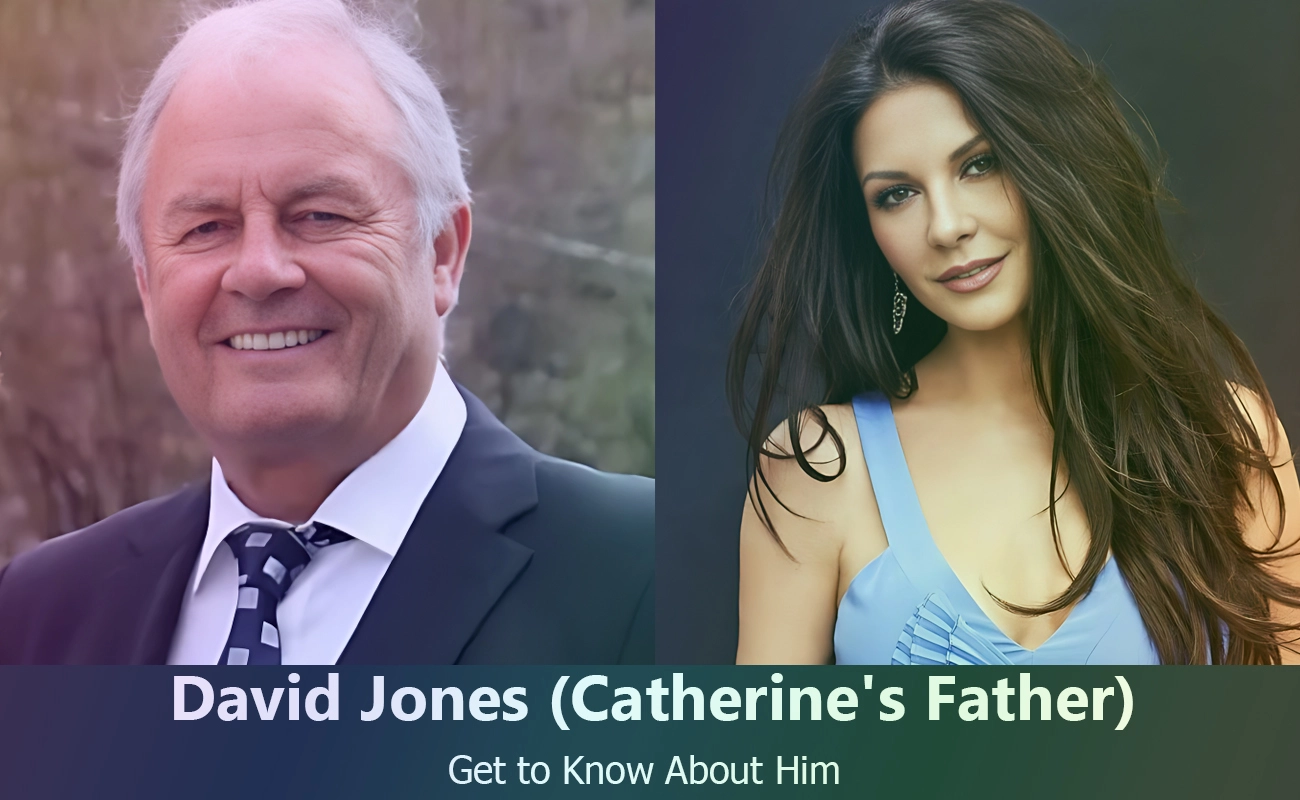 David Jones : Discover the Life of Catherine Zeta-Jones’s Father ...