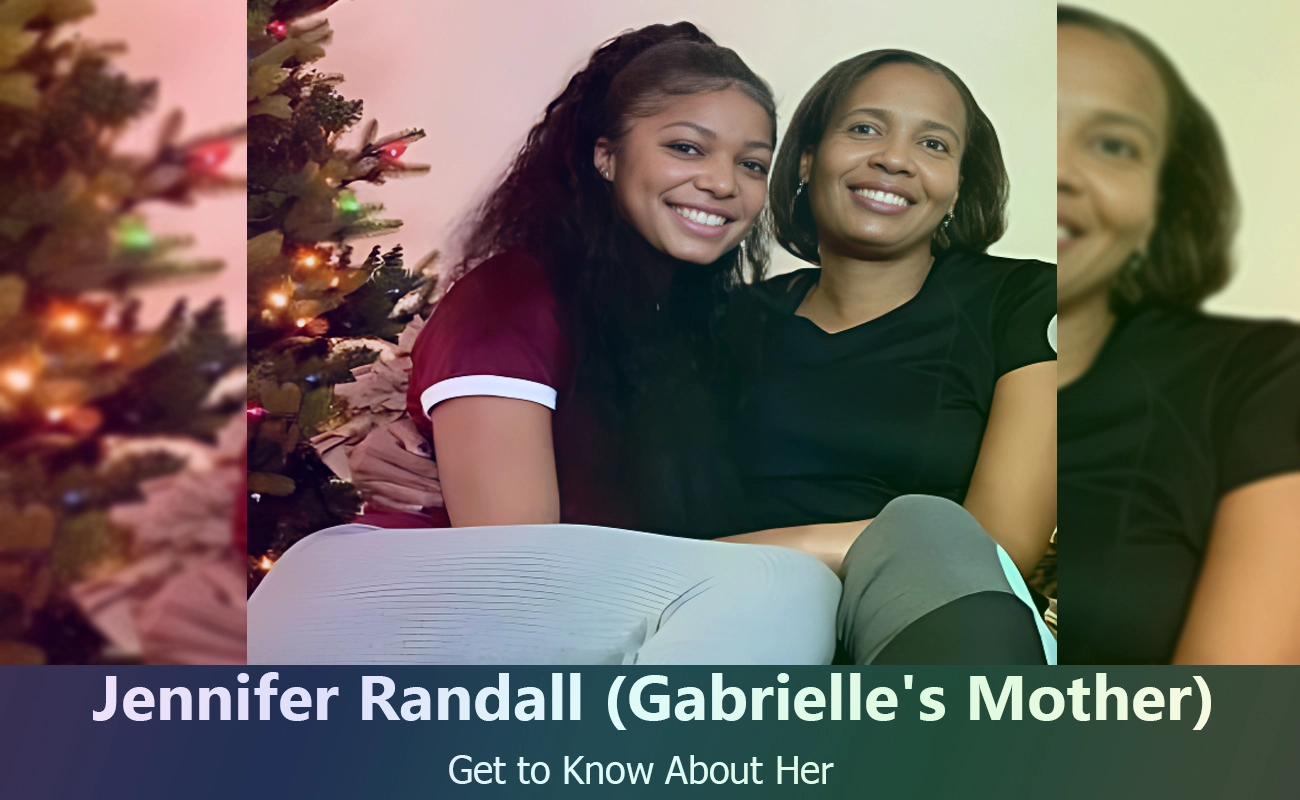 Meet Jennifer Randall : The Influential Mother Behind Gabrielle Thomas ...