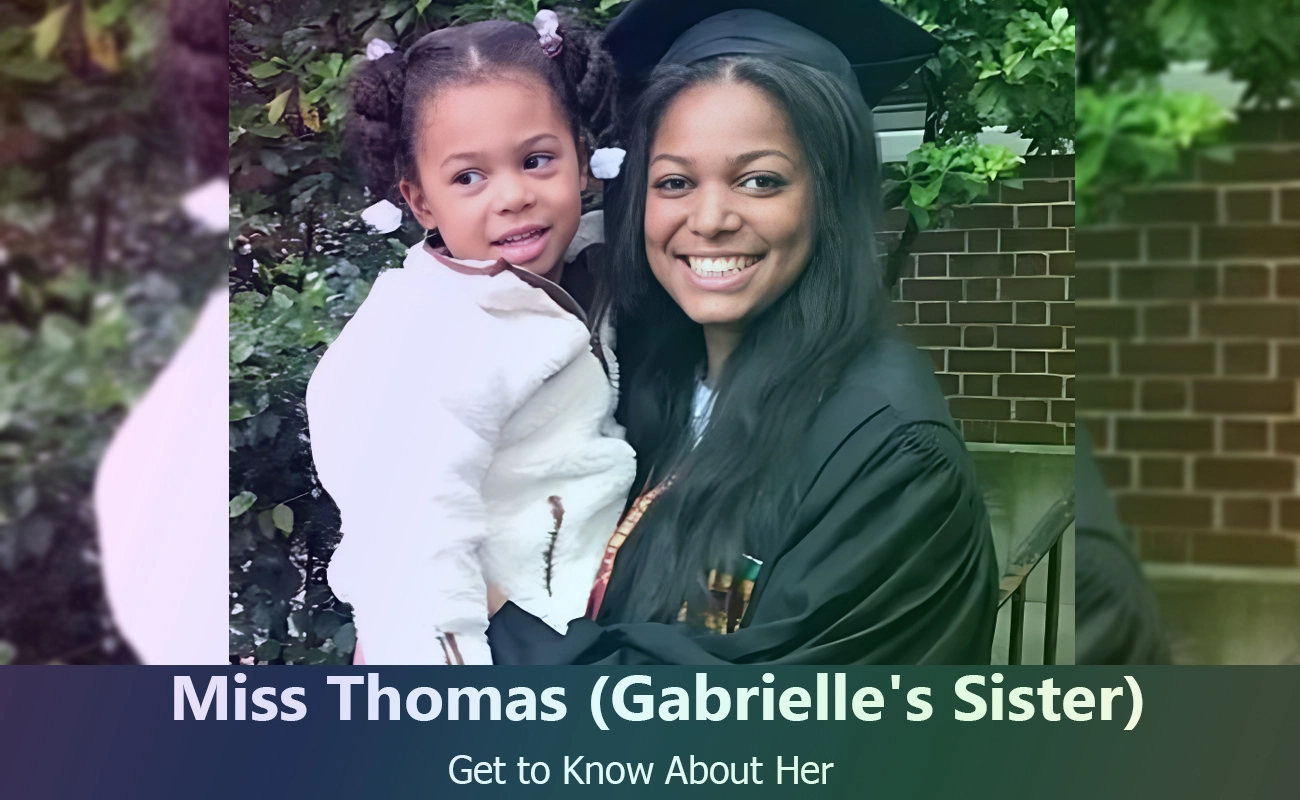 Who Is Gabrielle Thomas's Sister? Discover Miss Thomas's Story | Celebrities InfoSeeMedia