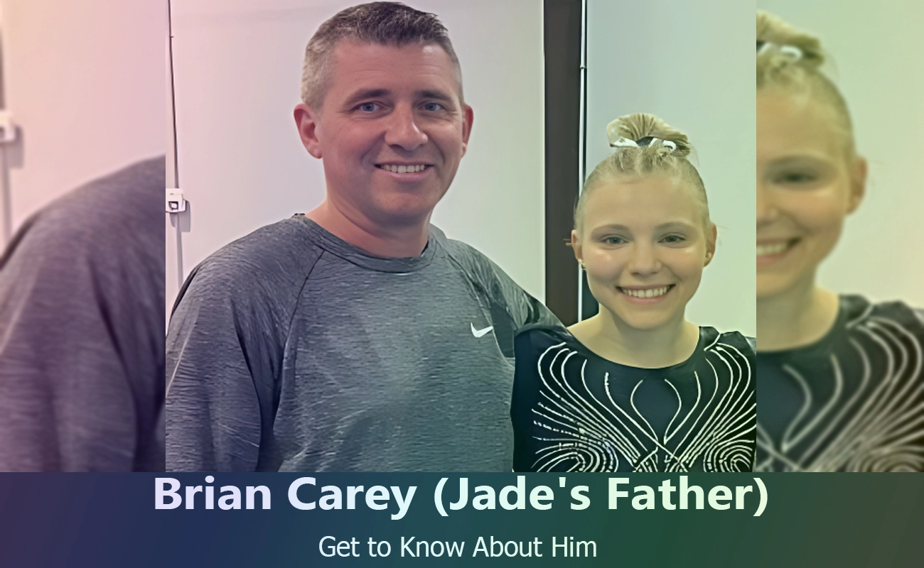 Discover Brian Carey : Jade Carey's Dad and Coach | Celebrities InfoSeeMedia