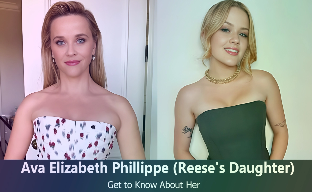 Ava Elizabeth Phillippe : Discover Reese Witherspoon's Daughter and Her ...