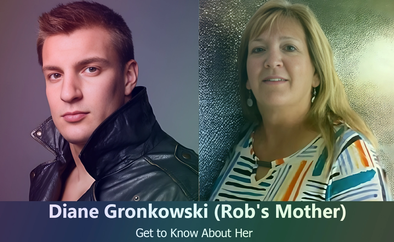 Meet Diane Gronkowski : The Inspiring Mom Behind Rob Gronkowski's ...