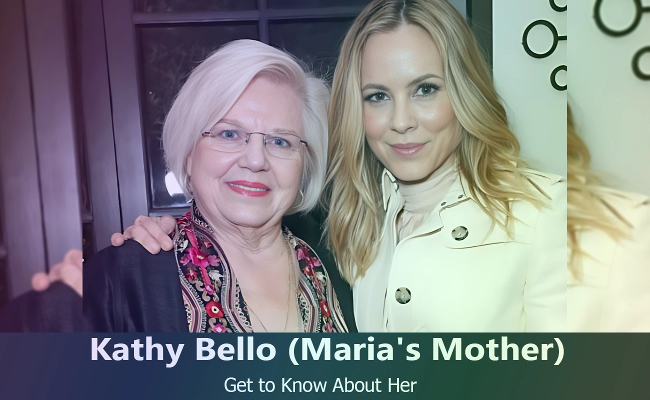 Discover Kathy Bello : The Inspiring Mother of Actress Maria Bello ...