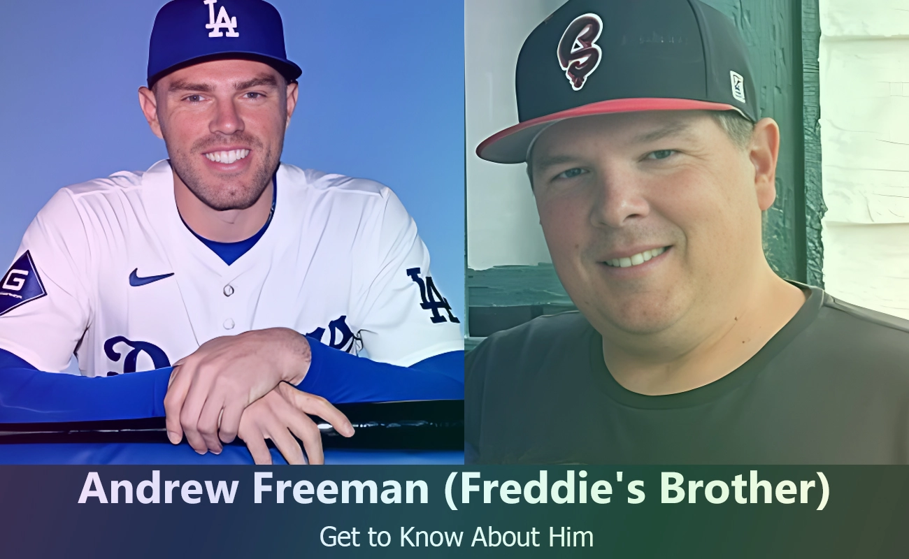 Meet Andrew Freeman : Freddie Freeman’s Supportive Brother | Celebrities InfoSeeMedia