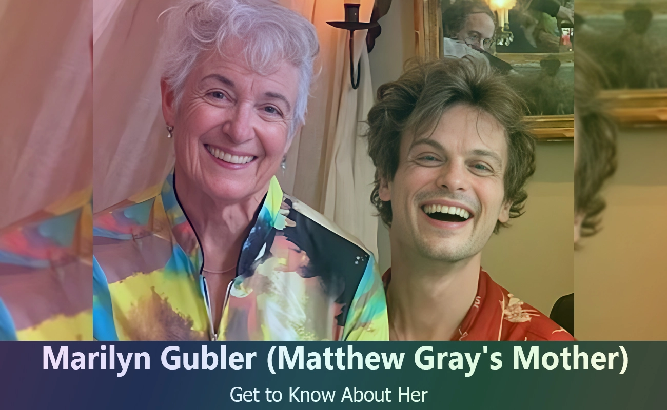 Discover Marilyn Gubler : Mother of Matthew Gray Gubler and Her ...