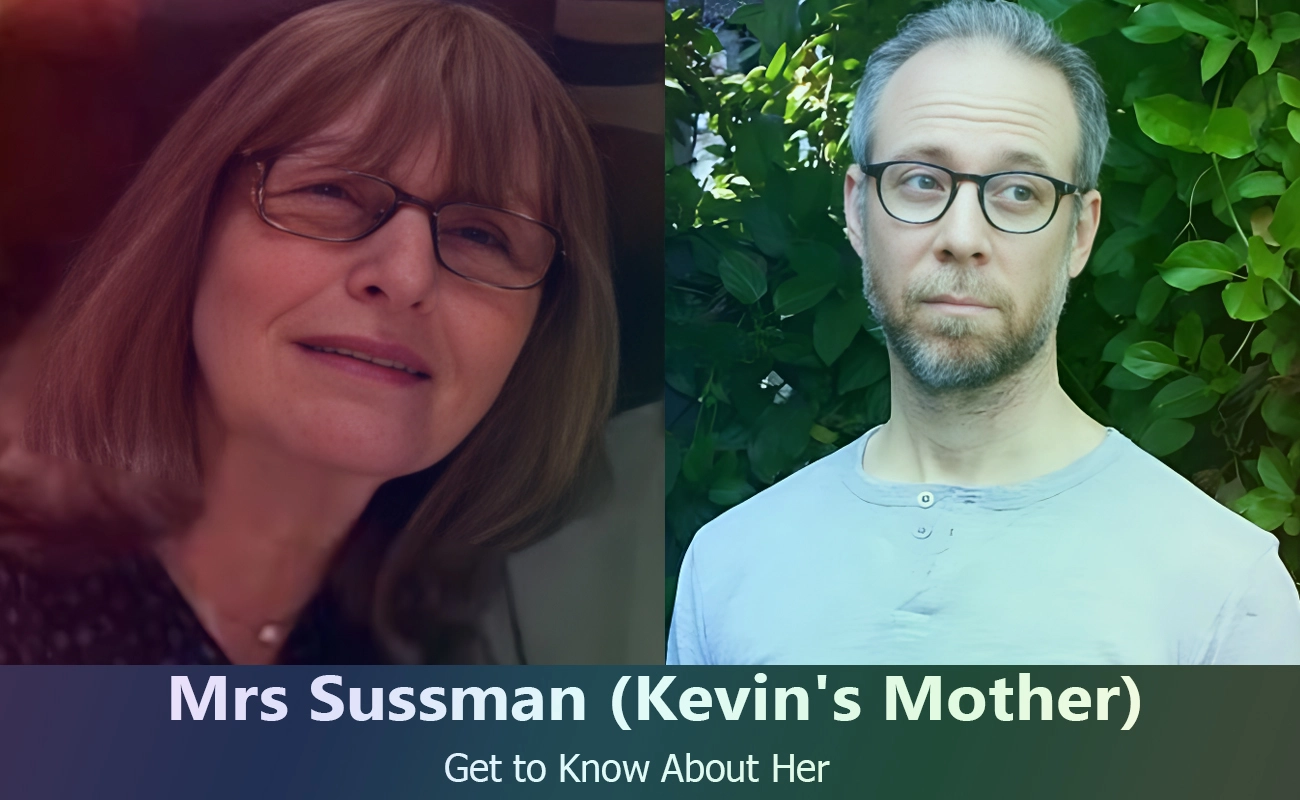 Meet Mrs. Sussman : Kevin Sussman's Inspiring Mother