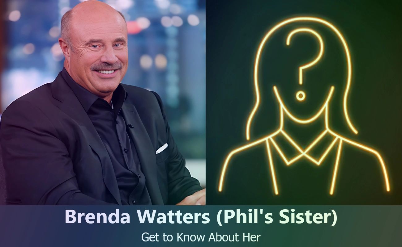 Who Is Brenda Watters? Meet Dr. Phil's Sister and Learn About Her Life ...