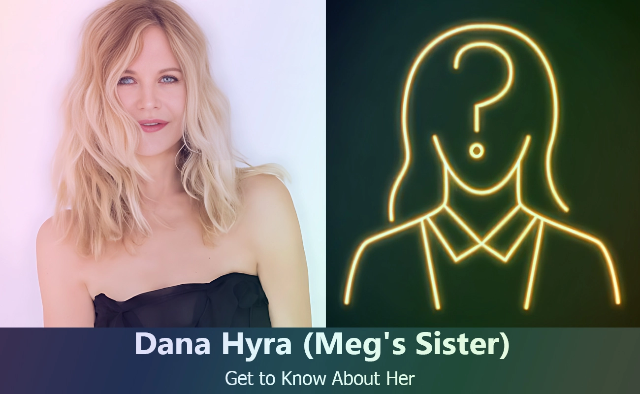 Who Was Dana Hyra? Meet Meg Ryan’s Sister and Her Family Story | Celebrities InfoSeeMedia