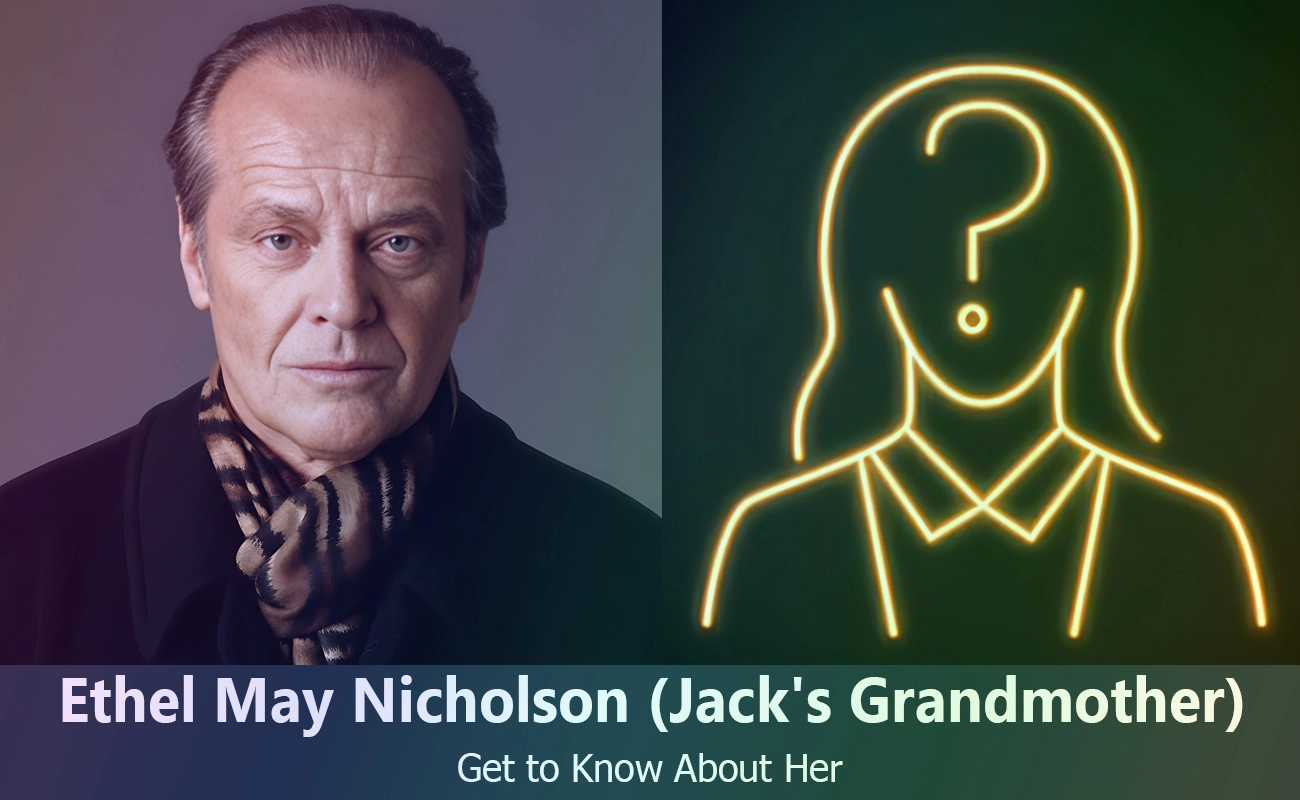 Ethel May Nicholson : The Untold Story of Jack Nicholson's Grandmother | Celebrities InfoSeeMedia