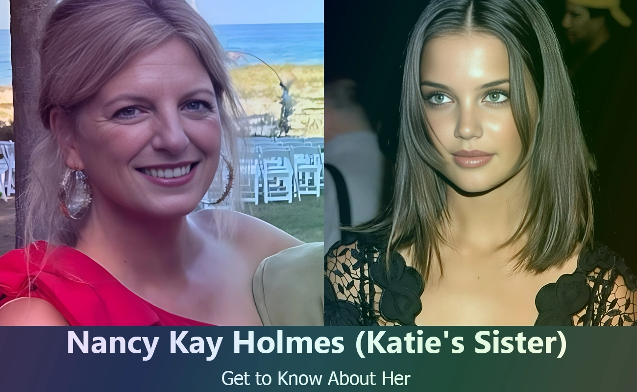 Discover Nancy Kay Holmes : The Private Life of Katie Holmes's Sister ...