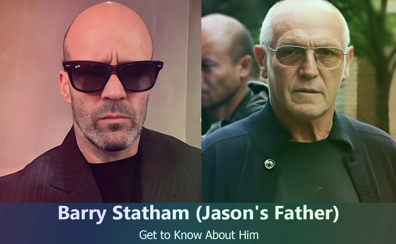 Barry Statham : The Father Who Shaped Jason Statham's Success ...