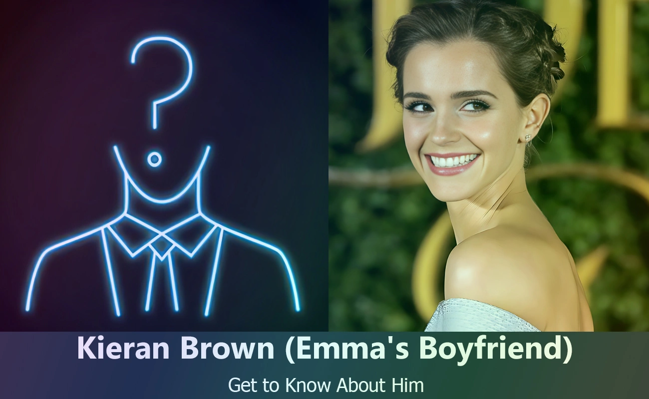 Who is Kieran Brown? Meet Emma Watson's Boyfriend and His Secret Life | Celebrities InfoSeeMedia