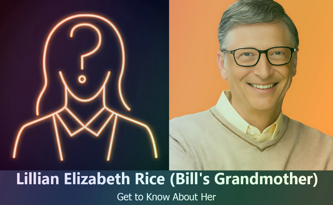 Who Was Lillian Elizabeth Rice? Meet Bill Gates’s Grandmother ...