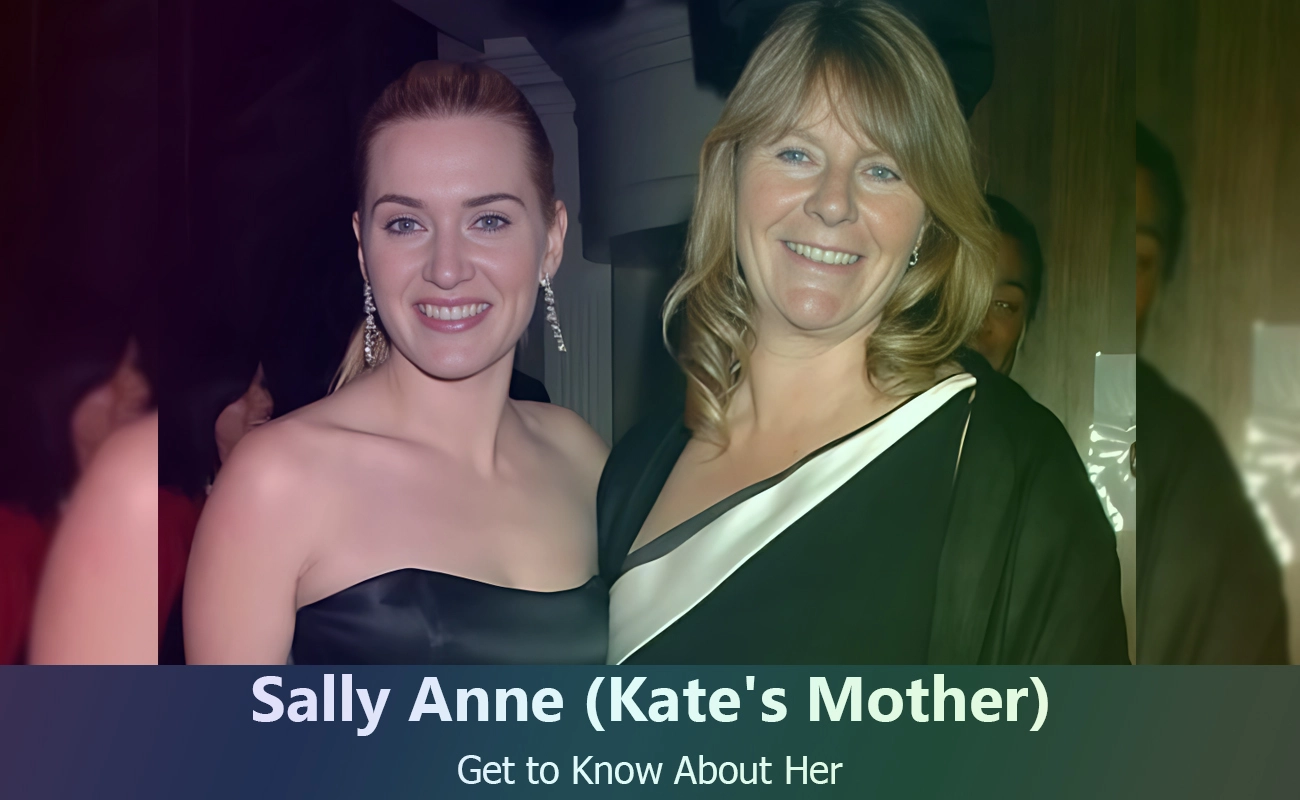 Discover Sally Anne : Kate Winslet's Supportive Mother and Her Life ...